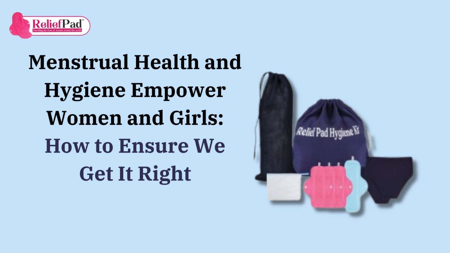 Menstrual Health and Hygiene Empower Women and Girls: How to Ensure We ...